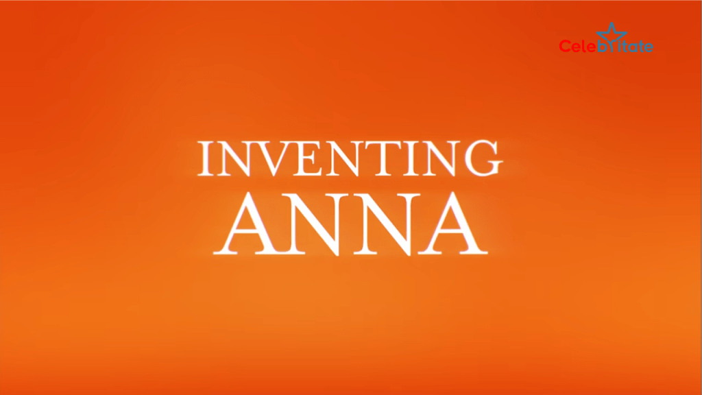 Inventing Anna (Netflix) Release date, Cast, Plot, Trailer, Wiki & More